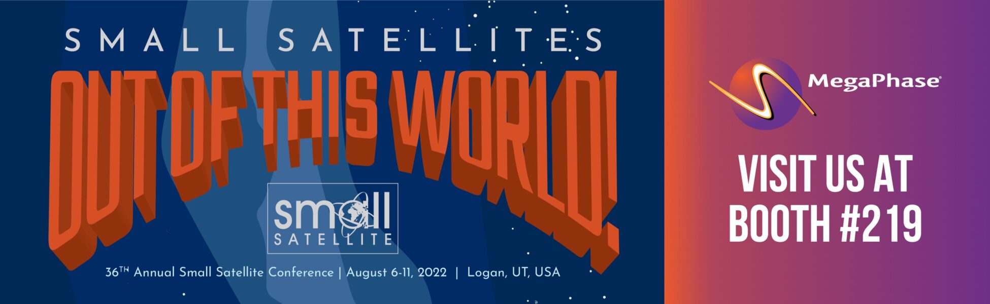 SmallSat 2022 is Almost Here! - Megaphase